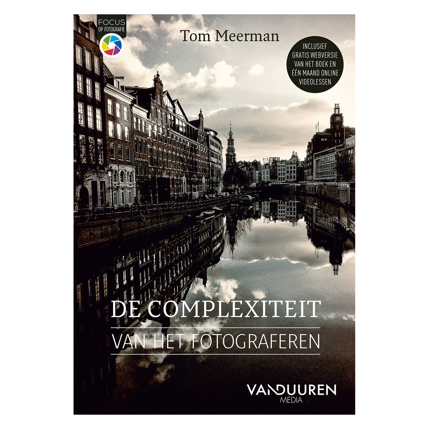 De complexiteit van het fotograferen Tom Meerman | Cameranu